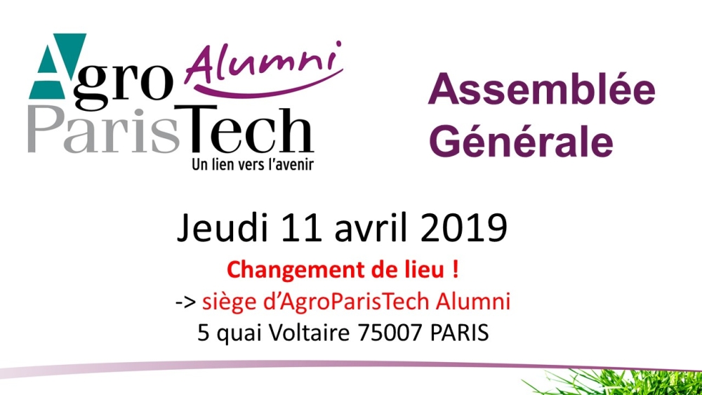 AG d'AgroParisTech Alumni, 11 avril 2019 - Changement de lieu